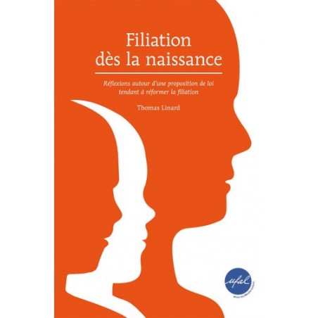 Filiation dès la naissance. Réflexions autour d'une proposition de loi ...