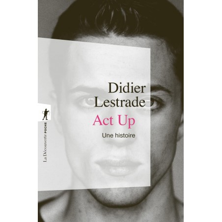 Act up. Une histoire (Préface : Larry Kramer)