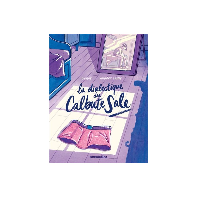 La dialectique du calbute sale