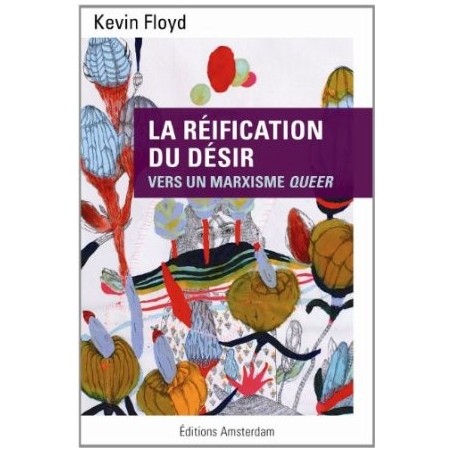 La réification du désir. Pour un marxisme queer